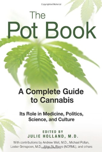 The Pot Book: A Complete Guide to Cannabis - Kush and Kind
